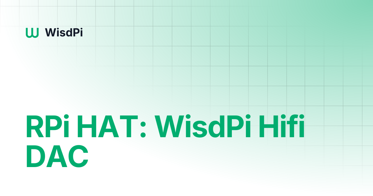 RPi HAT: WisdPi Hifi DAC | WisdPi